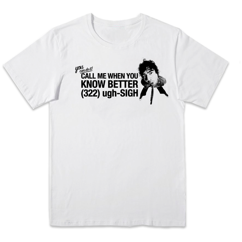 Call Me When You Know Better T-Shirt - Calum Hood Official Store
